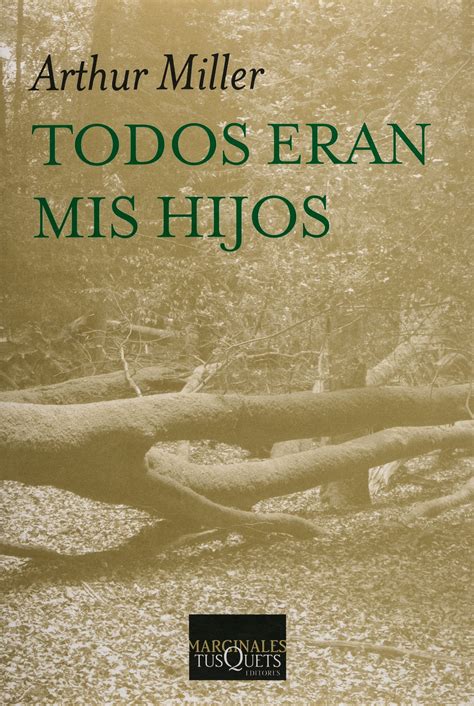 Todos Eran Mis Hijos By Arthur Miller Goodreads