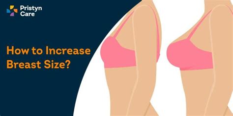 How To Increase Breast Size Pristyn Care