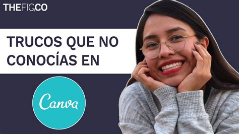 Cómo Usar Canva Trucos Para Diseñar YouTube