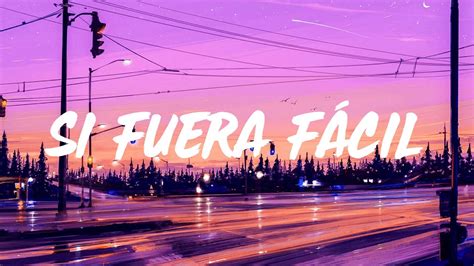 Grupo Marca Registrada Si Fuera Fácil Letras Lyrics YouTube