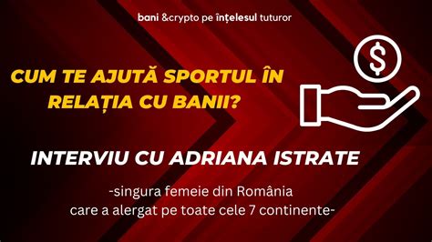 Mai Multi Bani Si Satisfactie Putem Avea Facand Sport Adriana Istrate