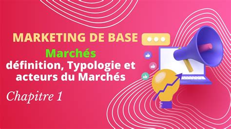 Marketing de Base Expliqué Tout sur les Marchés de la Définition aux