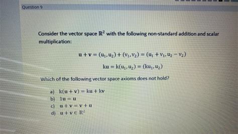 solved question 9 consider the vector space r2 with the