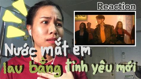 Nước Mắt Em Lau Bằng Tình Yêu Mới Da LAB ft Tóc Tiên l Reaction l