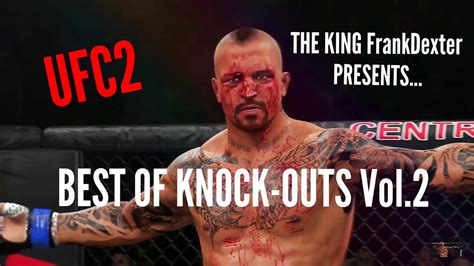 EA UFC2 BEST OF KNOCK OUTS Vol 2 YouTube