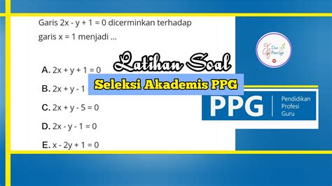 Latihan Soal Seleksi Akademis Pretest PPG Matematika YouTube
