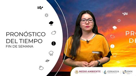 Pronóstico del Tiempo para el Fin de Semana YouTube
