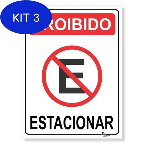 Kit 3 Placa De Sinalização Proibido Estacionar Ps2Mm 30X40Cm D