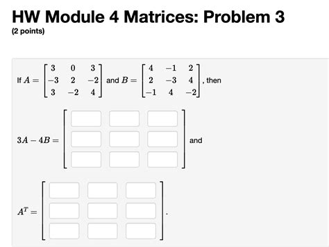 solved hw module 4 matrices problem 3 2 points if
