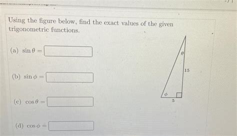 solved using the figure below find the exact values of the