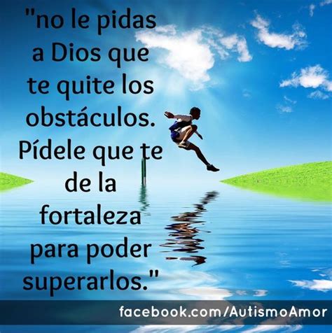 Imágenes con frases bonitas de ánimo y fortaleza cristianas