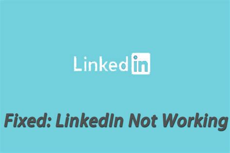Ways To Fix Linkedin Not Working In Windows