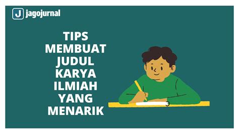 Tips Membuat Judul Karya Ilmiah Yang Menarik JagoJurnal