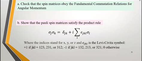 solved a check that the spin matrices obey the fundamental commutation relations for angular