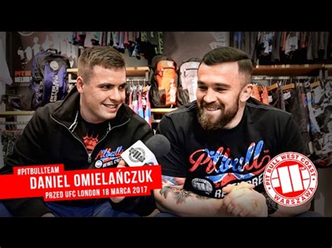 DANIEL OMIELAŃCZUK przed UFC w Londynie TVPitBullWarszawa YouTube