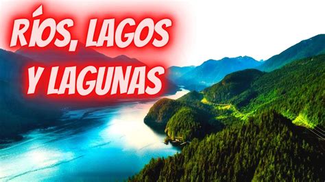 Diferencia Entre Rios Lagos Y Lagunas Para Ni Os Tipos De Rios