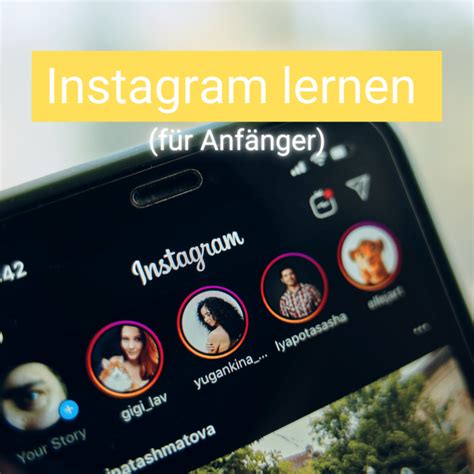 Instagram Grundlagen Der ultimative Ratgeber für Anfänger