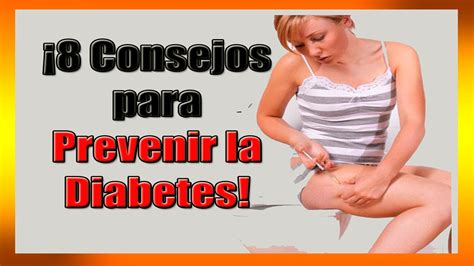 8 Consejos de Cómo Prevenir la Diabetes Prevenir Diabetes YouTube