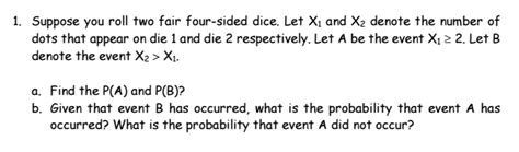 solved suppose you roll two fair four sided dice let x 1