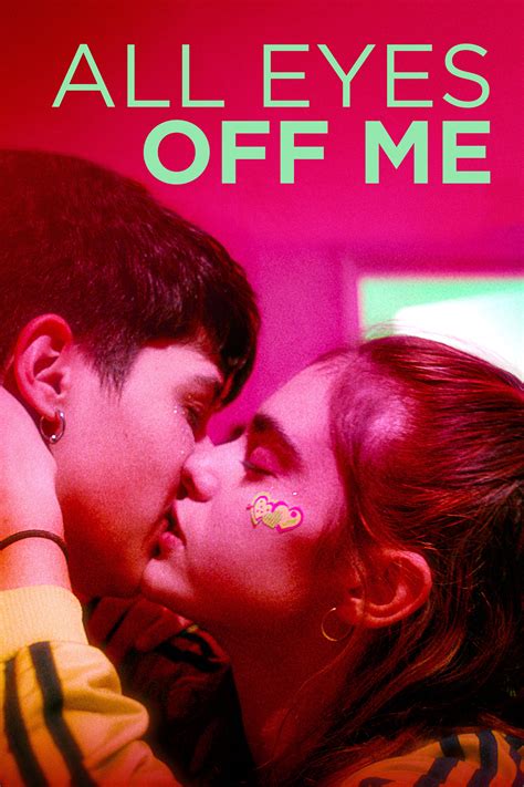 All Eyes Off Me Watch Online Drama Movie