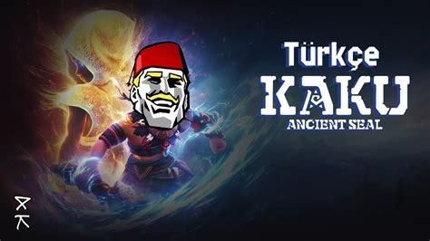 KAKU Ancient Seal Türkçe Demo YouTube