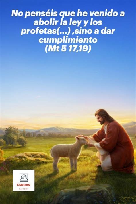 No penséis que he venido a abolir la Ley y los Profetas sino a
