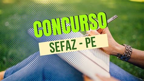 Concurso SEFAZ PE Anuncia Edital 40 Vagas Confira Os Cargos