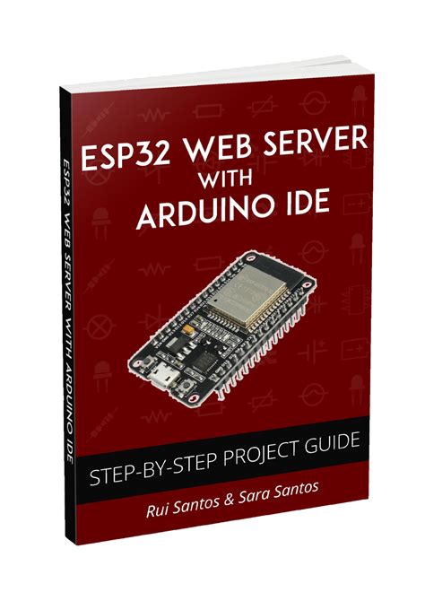esp32 web server with arduino ide if you want to learn more about the esp32 make sure you