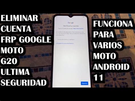 ELIMINAR CUENTA FRP GOOGLE MOTO G20 ANDROID 11 ULTIMA SEGURIDAD SIN PC
