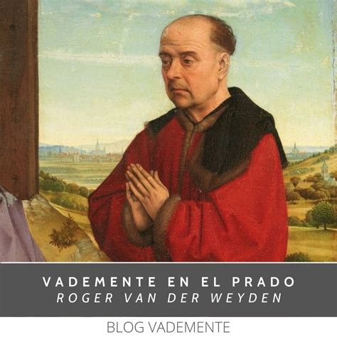 Vademente En El Prado Roger Van Der Weyden