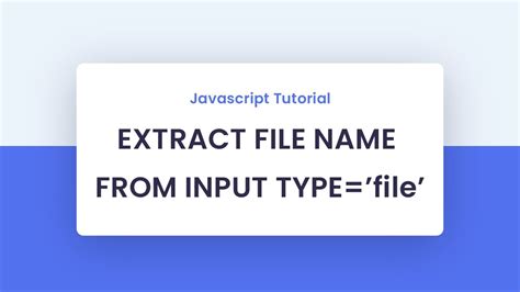 get file name from file input with javascript youtube