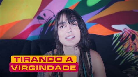 Como Tirar A Virgindade De Algu M Youtube