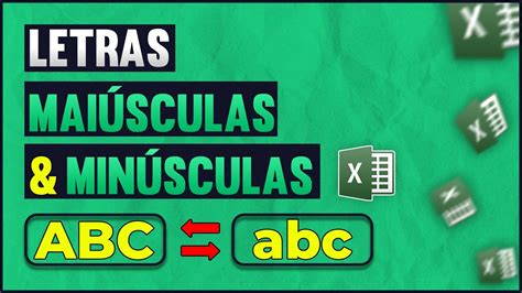 Como Transformar Letras Mai Sculas E Min Sculas No Excel Youtube