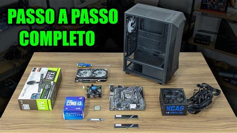 COMO MONTAR UM PC PASSO A PASSO COMPLETO 2024 YouTube