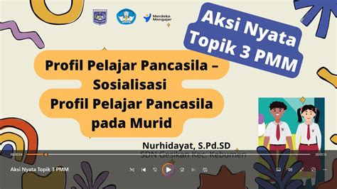 Aksi Nyata Topik 3 PMM Profil Pelajar Pancasila Sosialisasi Profil