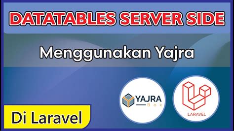 datatable server side di laravel 9 menggunakan library yajra 2023 youtube