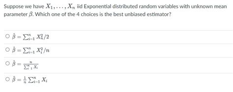 solved suppose we have x1 … xn iid exponential distributed