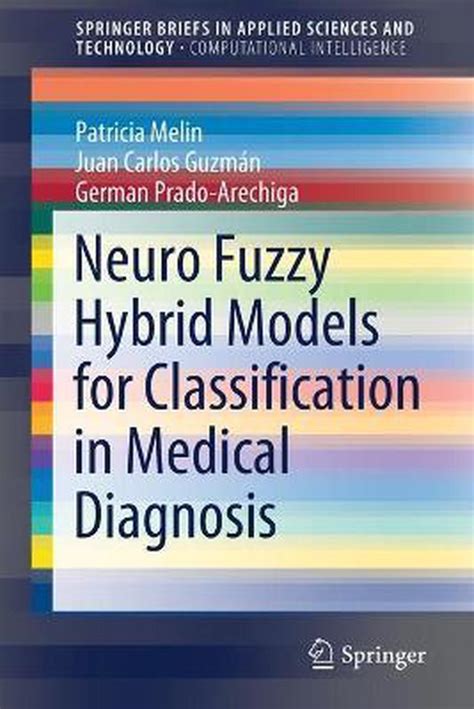 neuro fuzzy hybrid models for classification in medical diagnosis 9783030604806