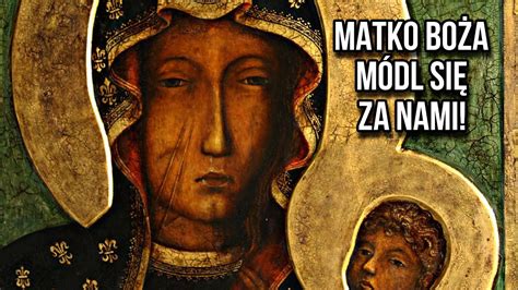 MODLITWA za Wstawiennictwem Matki Boskiej Częstochowskiej o Uzdrowienie
