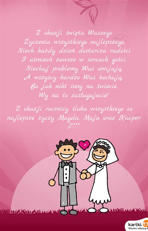 Z okazji rocznicy ślubu wszystkiego co najlepsze życzy Magda Maja oraz