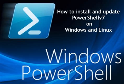 How To Install And Update Powershell Version 7 On Windows And Linux
